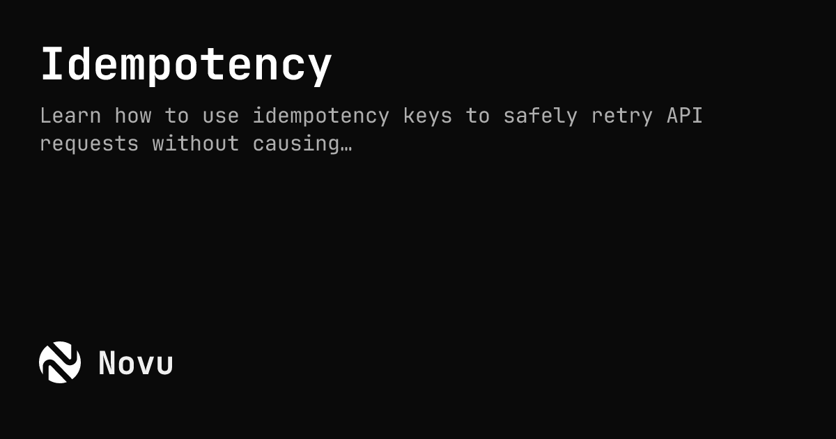 API Idempotency | Novu Documentation