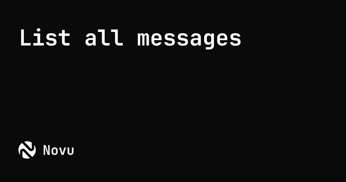 List all messages | Novu Documentation