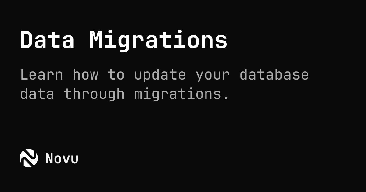 Data Migrations | Novu Documentation
