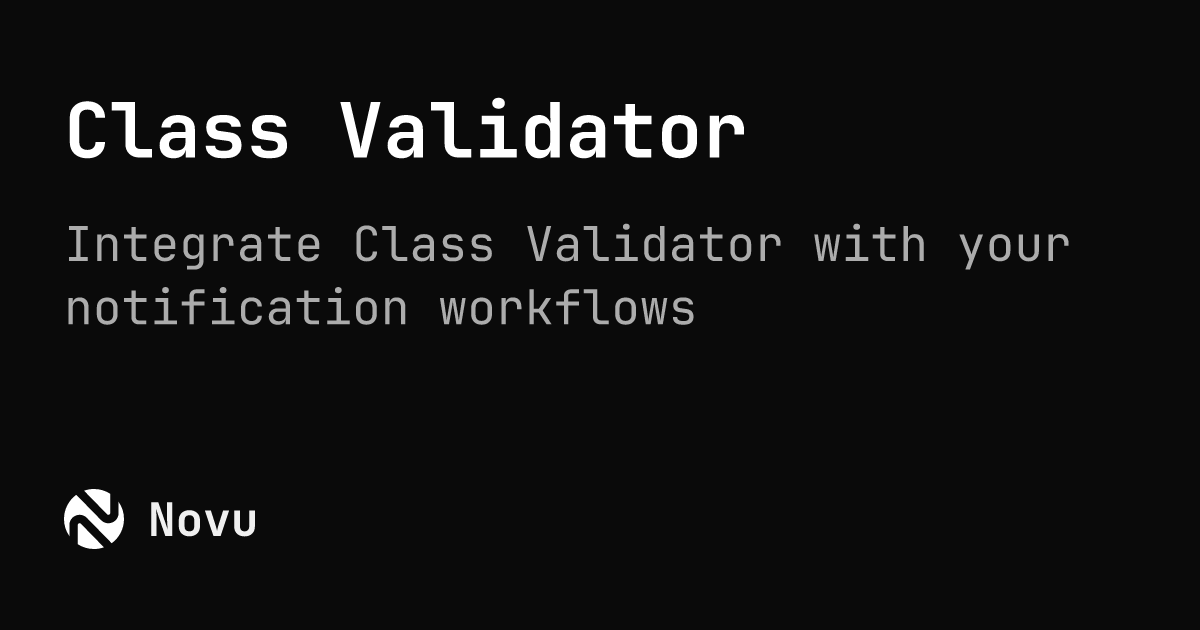 Class Validator | Novu Documentation