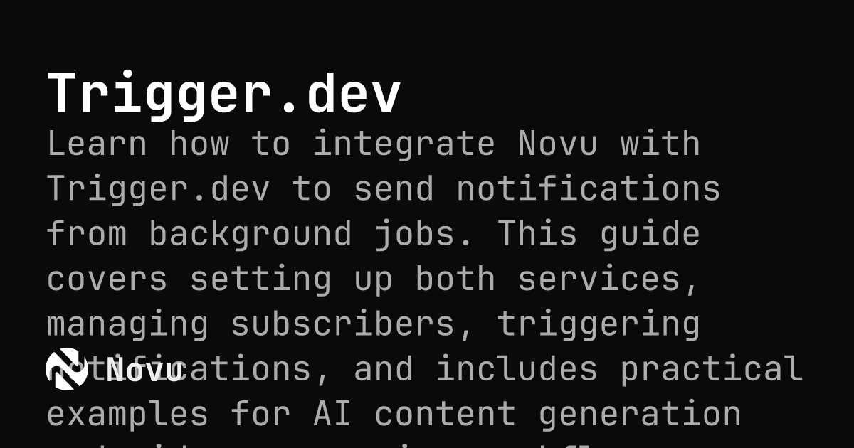 Trigger.dev | Novu Documentation