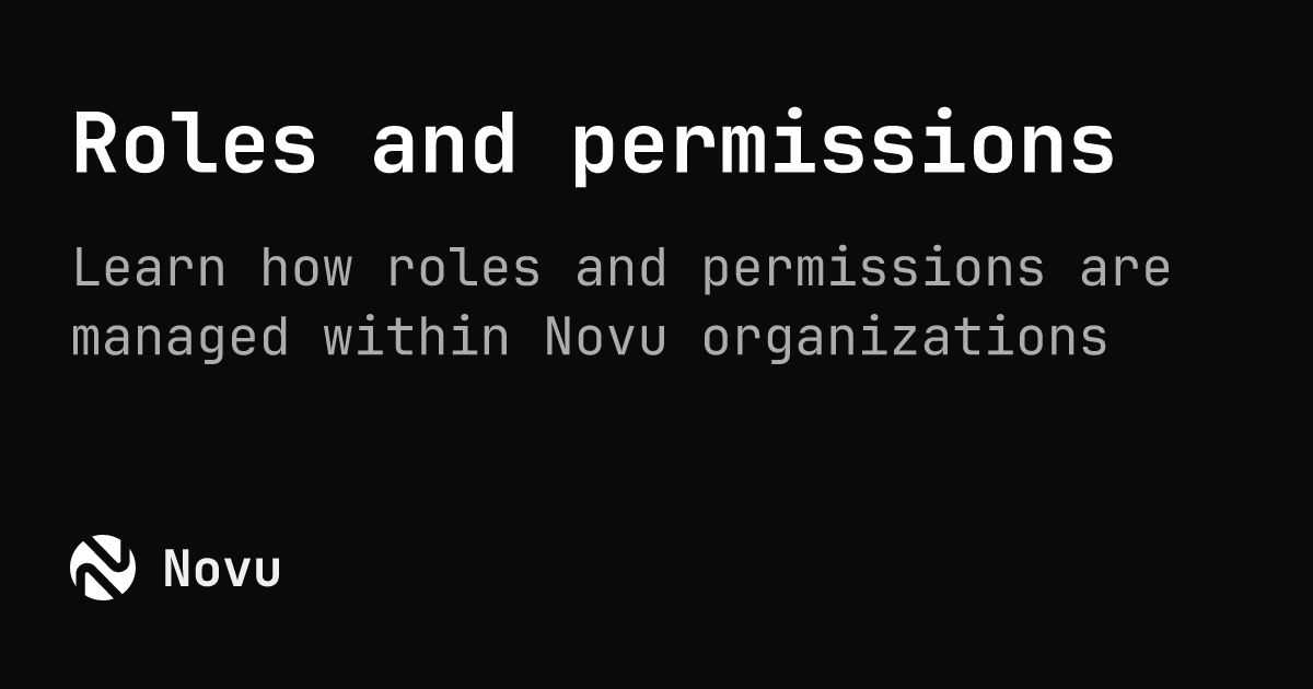 Roles and permissions | Novu Documentation