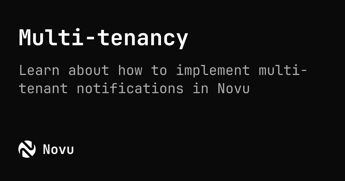 Multi-tenancy | Novu Documentation