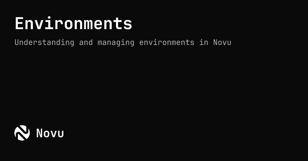 Environments | Novu Documentation
