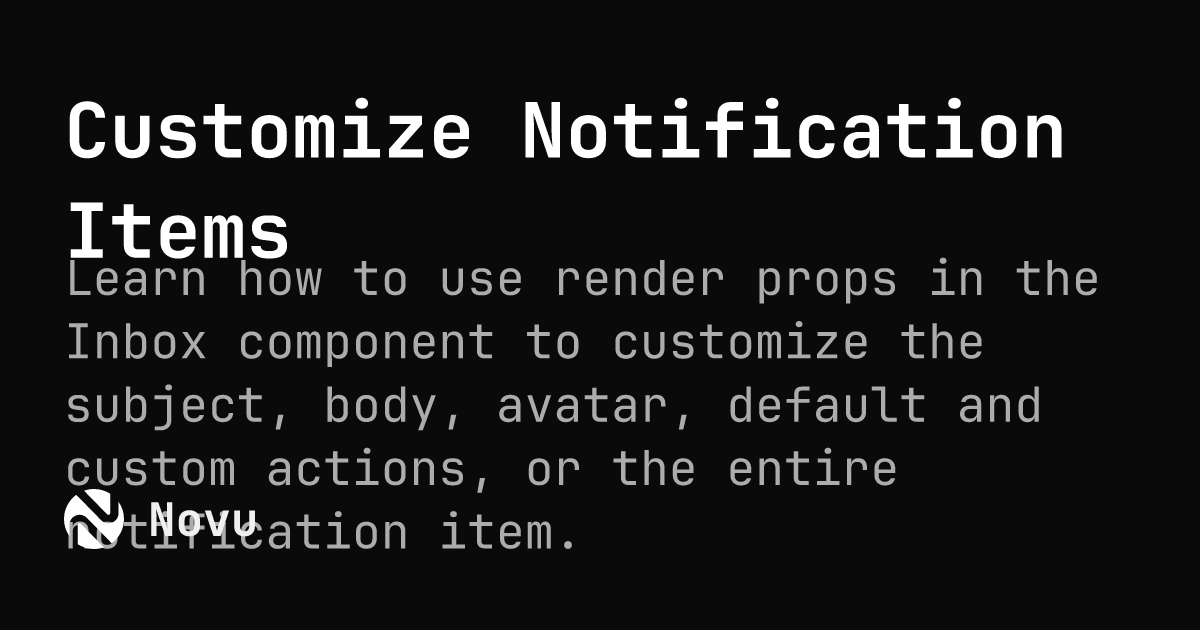 Customize Notification Items | Novu Documentation