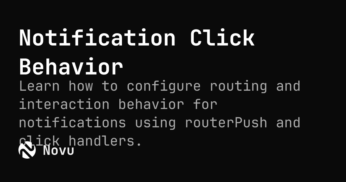 Notification Click Behavior | Novu Documentation
