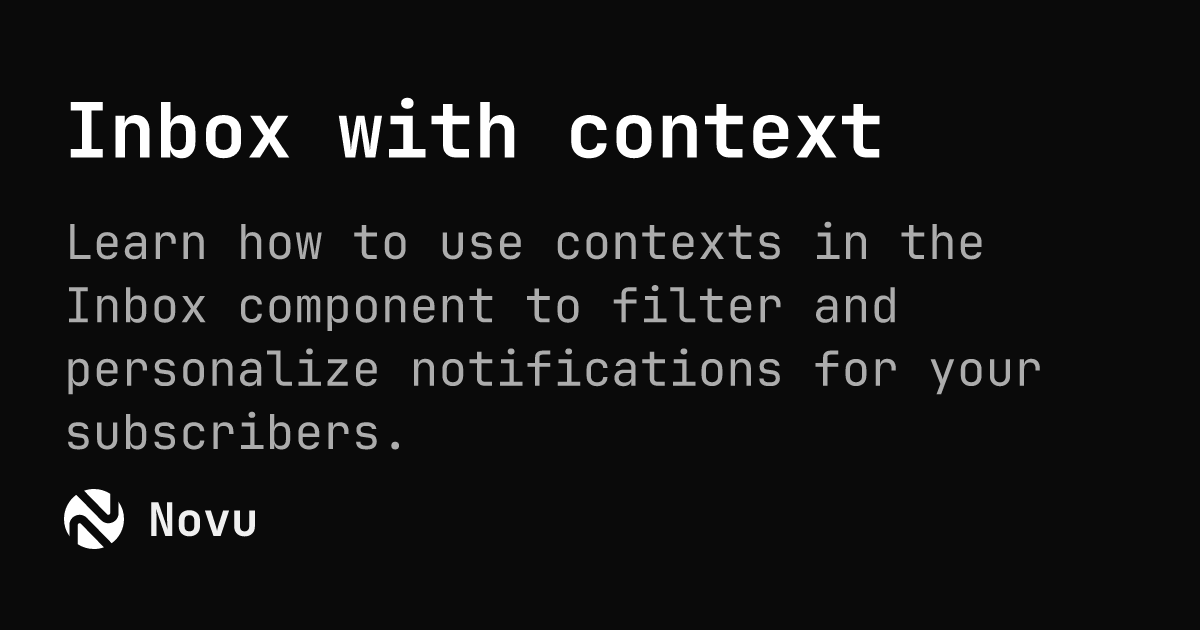 Inbox with context | Novu Documentation
