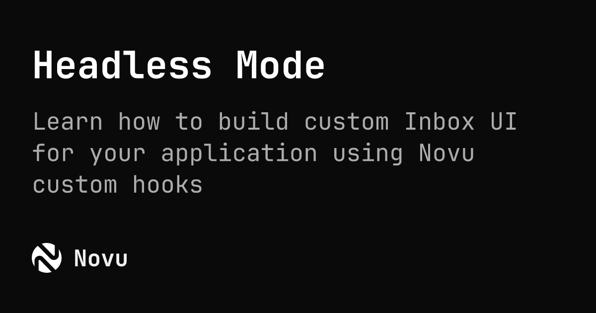 Headless Mode | Novu Documentation