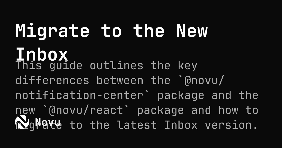 Migrate to the New Inbox | Novu Documentation