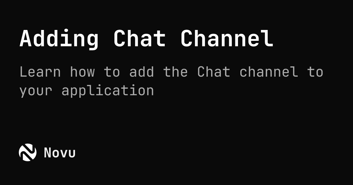Adding Chat Channel | Novu Documentation