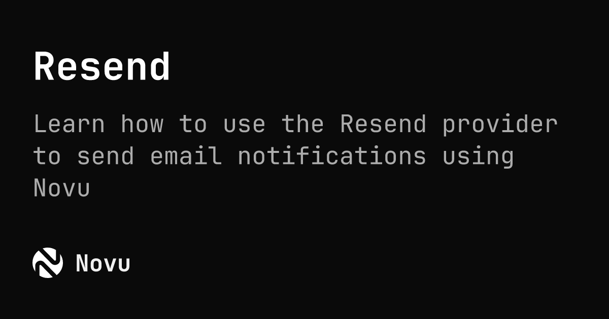 Resend | Novu Documentation
