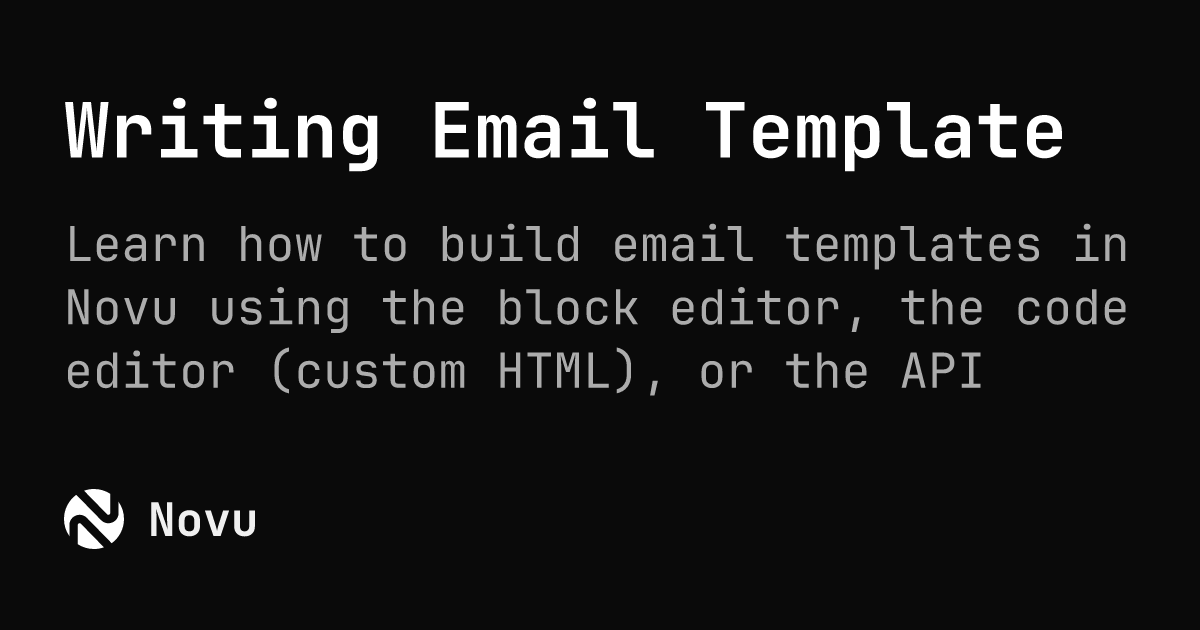 Writing Email Template | Novu Documentation