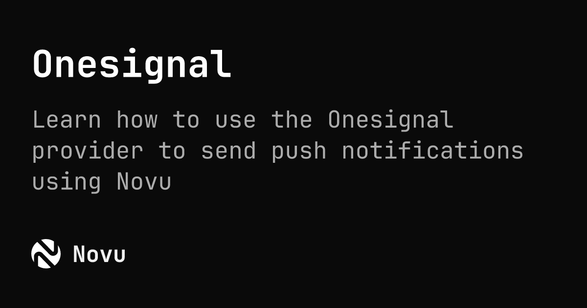 Onesignal | Novu Documentation