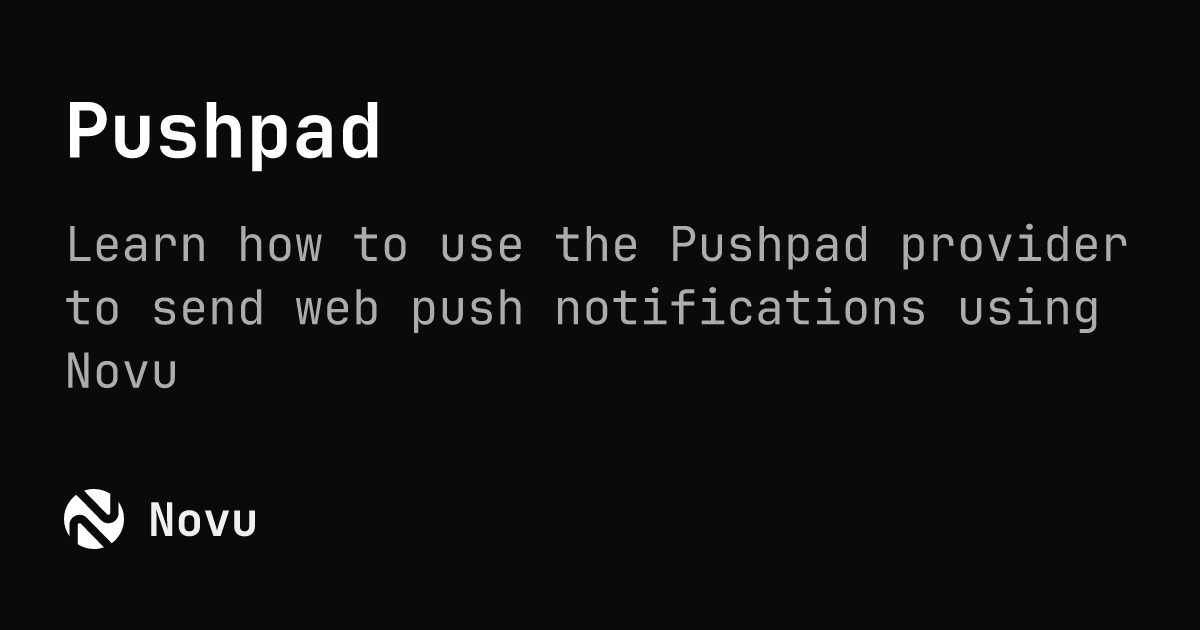 Pushpad | Novu Documentation