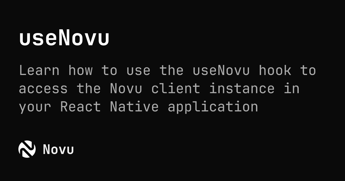 useNovu | Novu Documentation