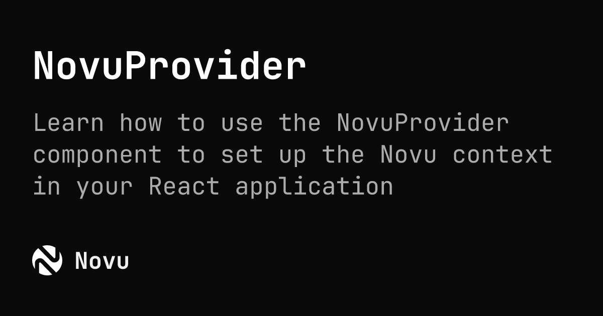 NovuProvider | Novu Documentation