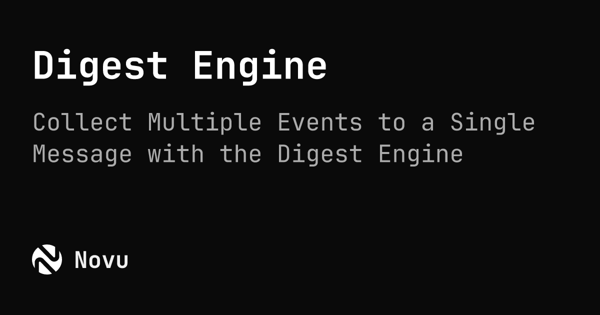 Digest Engine | Novu Documentation