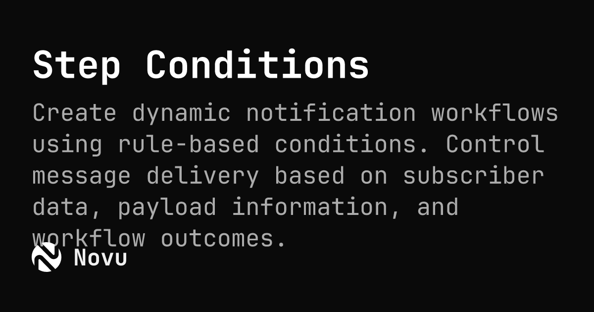 Step Conditions | Novu Documentation