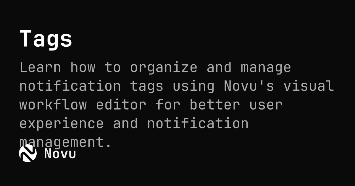 Tags | Novu Documentation